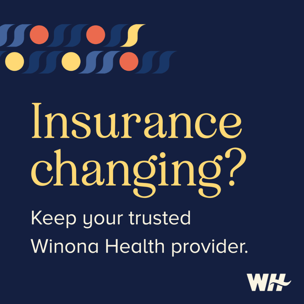 Insurance Changing? Keep Your Trusted Winona Health Provider - Winona ...